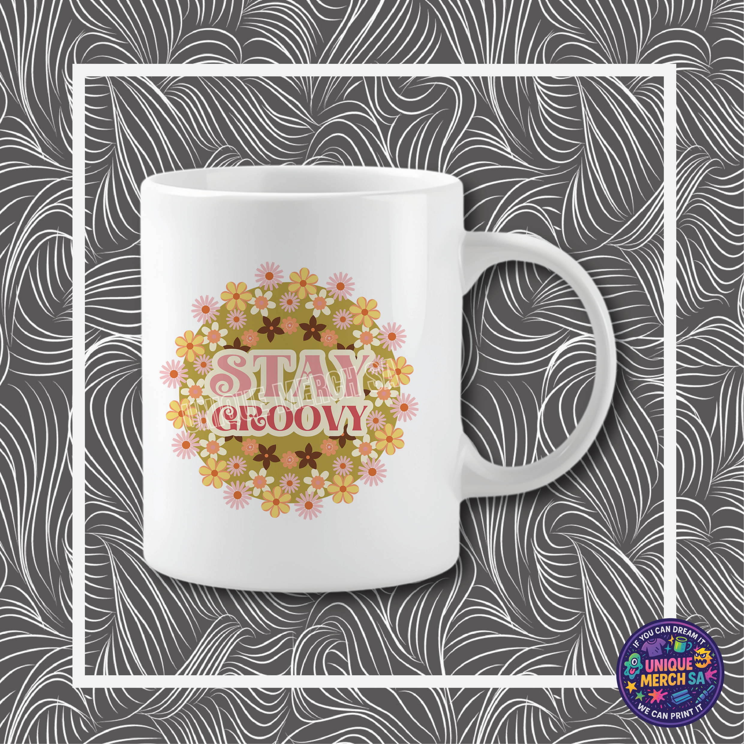 Mugs - Motivational - Stay Groovy – Unique Merch SA