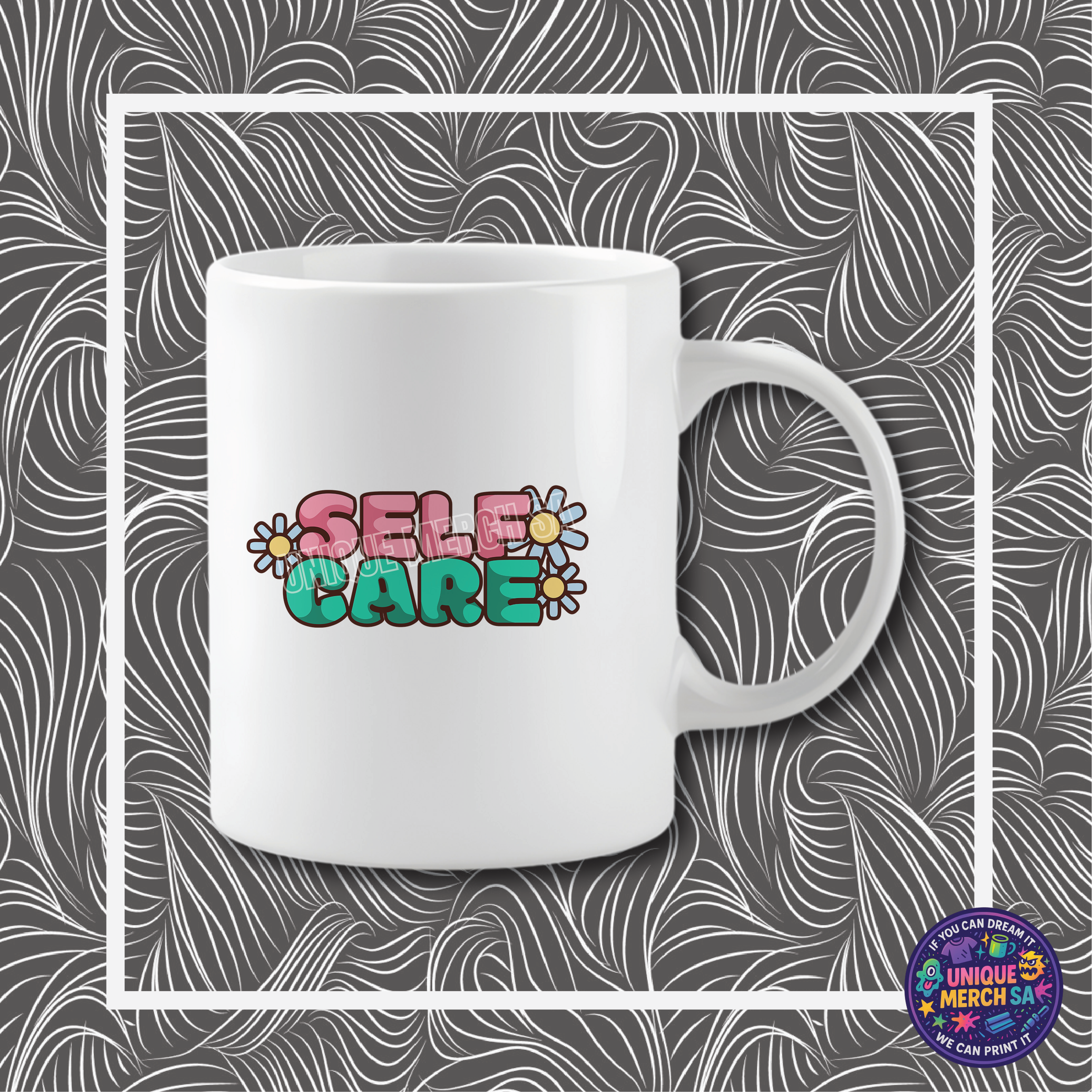 Mugs - Motivational - Self Care – Unique Merch SA